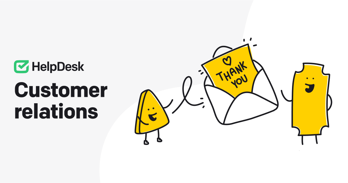 Customer Relations in Support: Benefits & Instructions